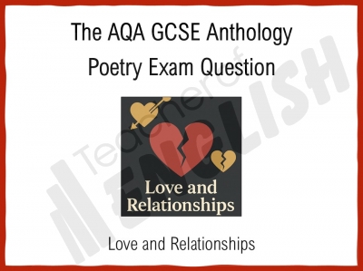 AQA Anthology Poetry - How to Answer the Love and Relationships ...