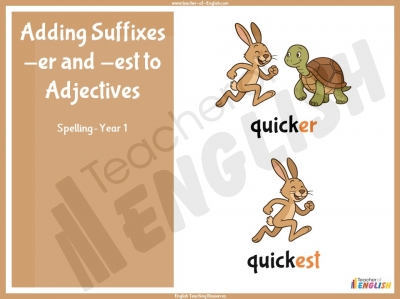 Adding Suffixes -er and -est to Adjectives - Year 1 teaching resources ...