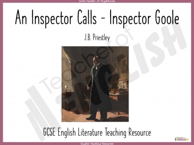 An Inspector Calls - Inspector Goole teaching resources lesson