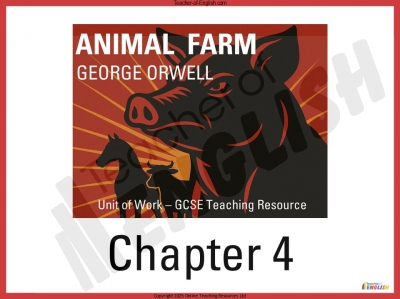 Animal Farm - Chapter 4 teaching resources lesson