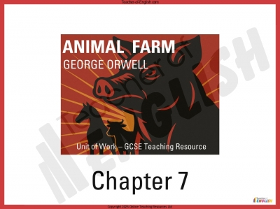 Animal Farm - Chapter 7 teaching resources lesson