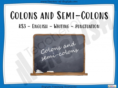 Colons and Semi-Colons - KS3 teaching resources lessons
