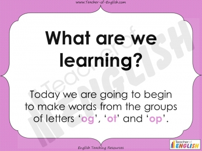Making Words - 'og', 'ot' and 'op' teaching resources lessons