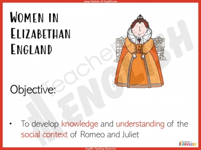 Romeo and Juliet - Women in Elizabethan England teaching resources lesson
