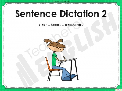 Sentence Dictation 2 - Year 5 teaching resources lesson