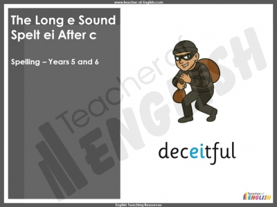 The Long e Sound Spelt ei After c - Years 5 and 6 teaching resources lesson