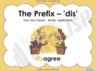 The Prefix 'dis' - Year 3 and 4 teaching resources lesson