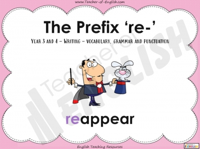 The Prefix 're-' - Year 3 and 4 teaching resources lesson