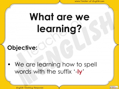 The Suffix '-ly' - Year 3 and 4 teaching resources lesson