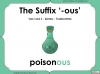 The Suffix '-ous' - Year 3 and 4 teaching resources lesson