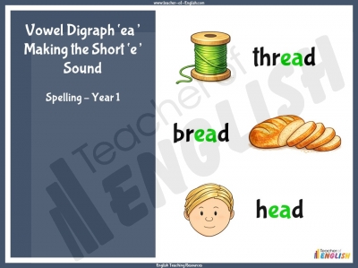 Vowel Digraph 'ea' Making the Short ‘e’ Sound - Year 1 teaching ...
